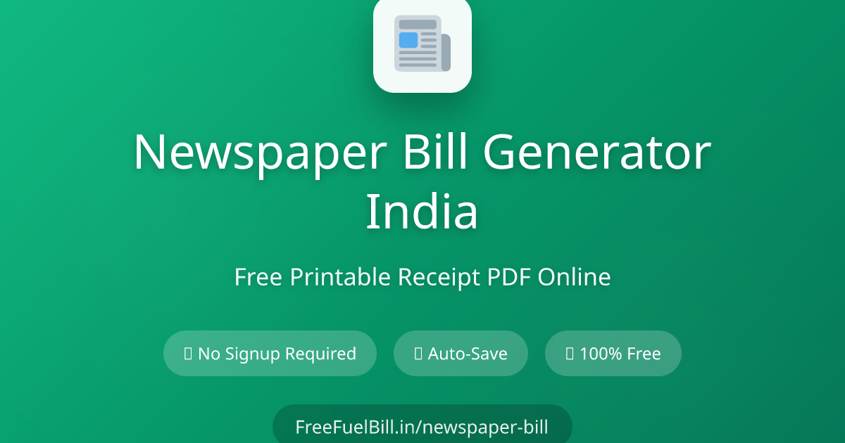 Newspaper Bill Generator – Free PDF Receipt Online 2026 | FreeFuelBill.in